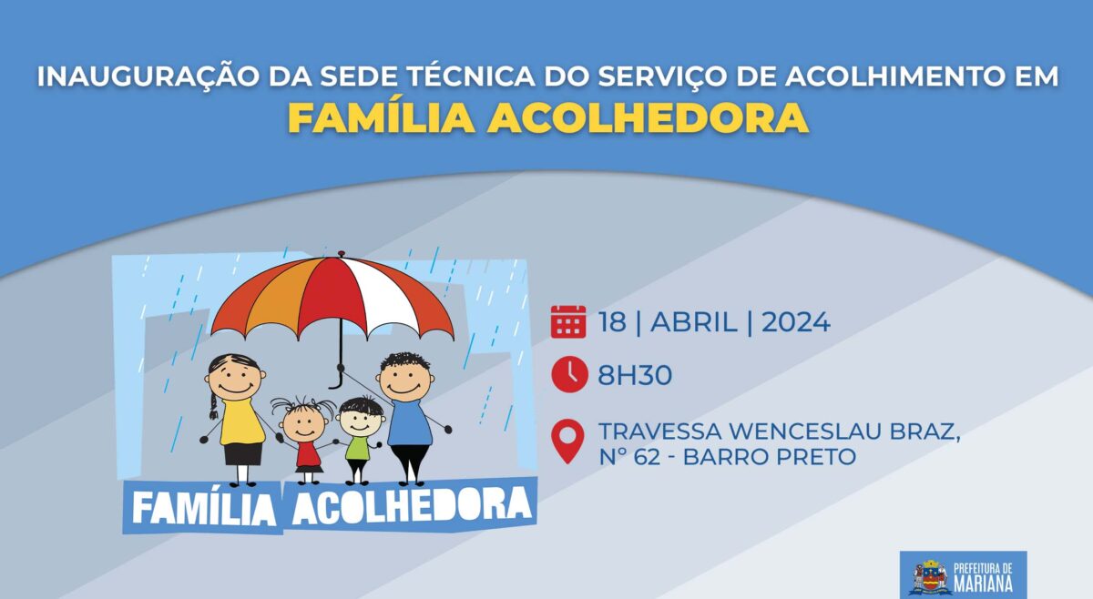 Prefeitura de Mariana inaugura casa do Família Acolhedora - Diário de ...